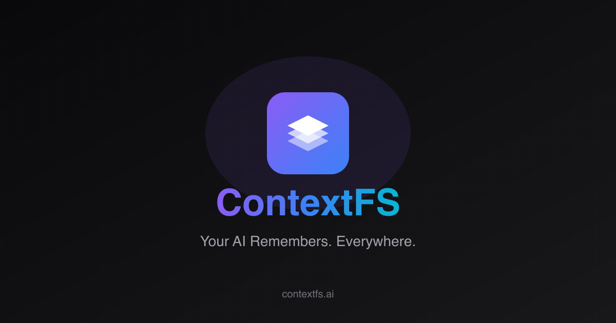 ContextFS - Your AI Remembers. Everywhere.